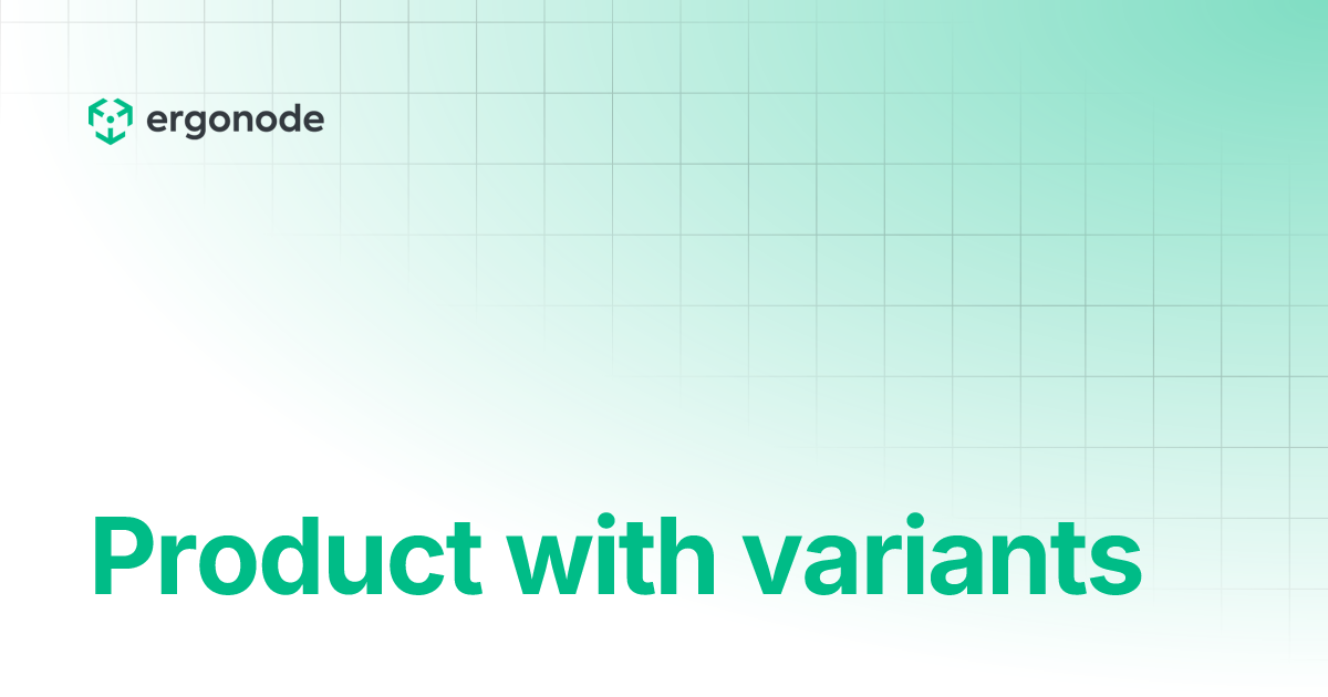 Product with variants | Ergonode User Manual