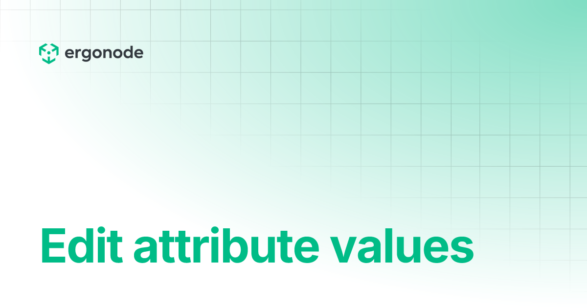 Edit attribute values | Ergonode User Manual